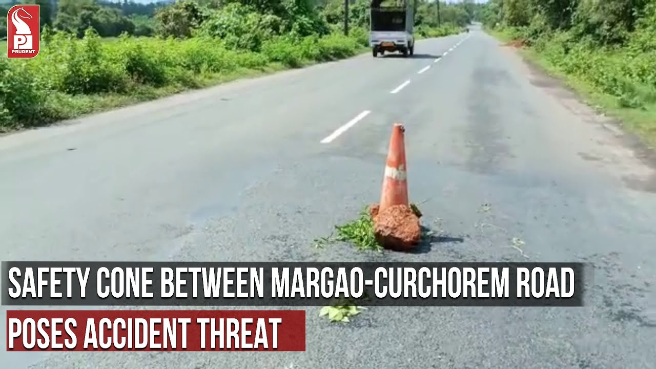 SAFETY CONE BETWEEN MARGAO-CURCHOREM ROAD POSES ACCIDENT THREAT - YouTube
