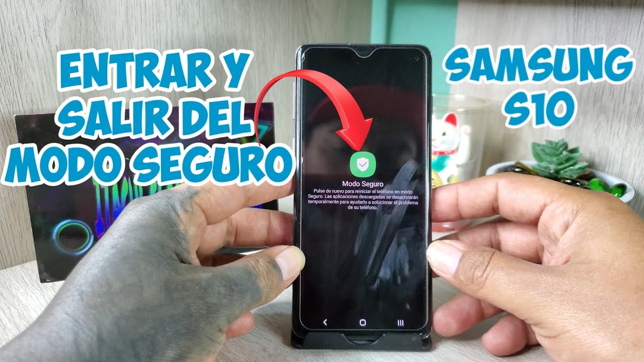 Entrar y Salir Del Modo Seguro Samsung S10,S10e y S10 Plus - YouTube