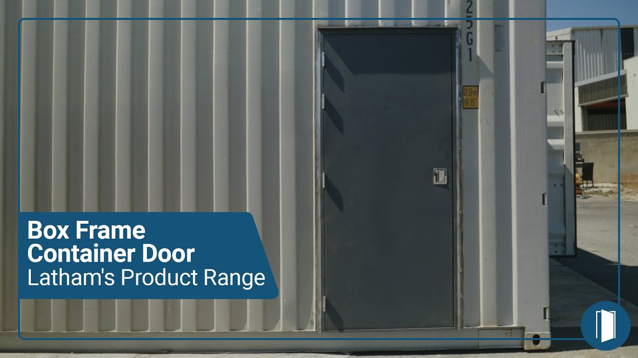 BOX FRAME CONTAINER DOOR - LATHAM'S PRODUCT RANGE - YouTube