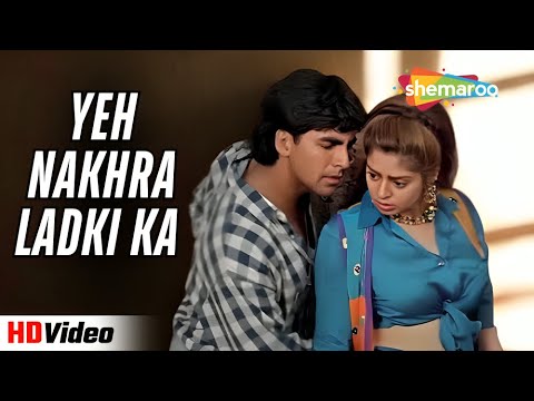 Yeh Nakhra Ladki Ka | Suhaag (1994) | Akshay Kumar, Karisma Kapoor | 90s Romantic Dance Song