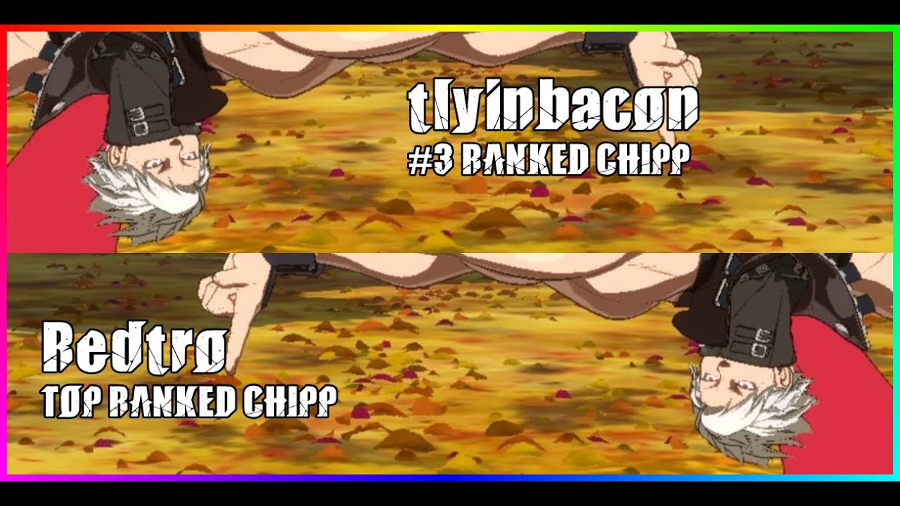 [GGST-REPLAY] #3 CHIPP tlyinbacon vs TOP CHIPP Redtro - YouTube