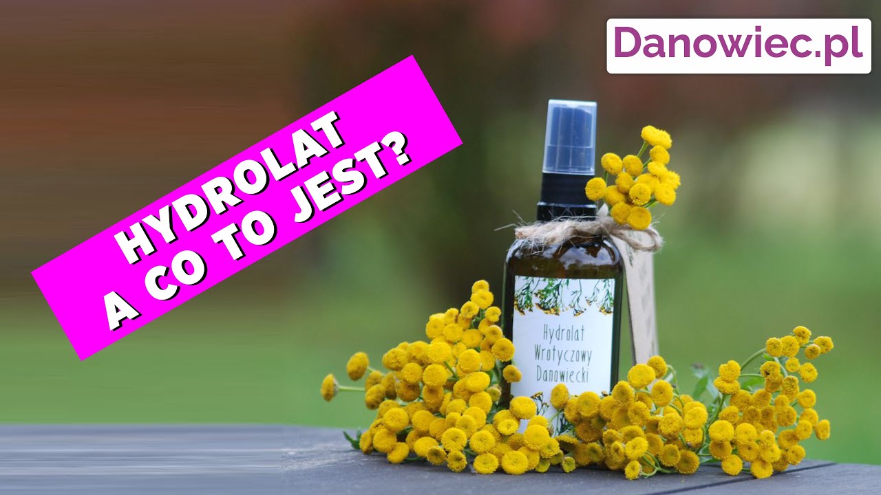 Co to jest HYDROLAT? #hydrolat #danowiec - YouTube