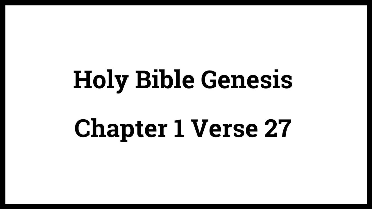 Holy Bible Genesis Chapter 1 Verse 27 - YouTube