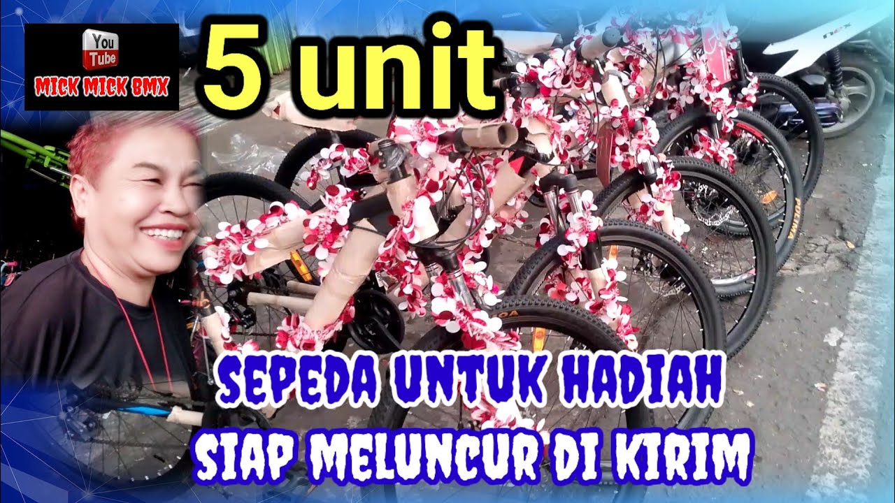 sepeda hadiah siap di kirim.@mickmick YouTube channel. - YouTube