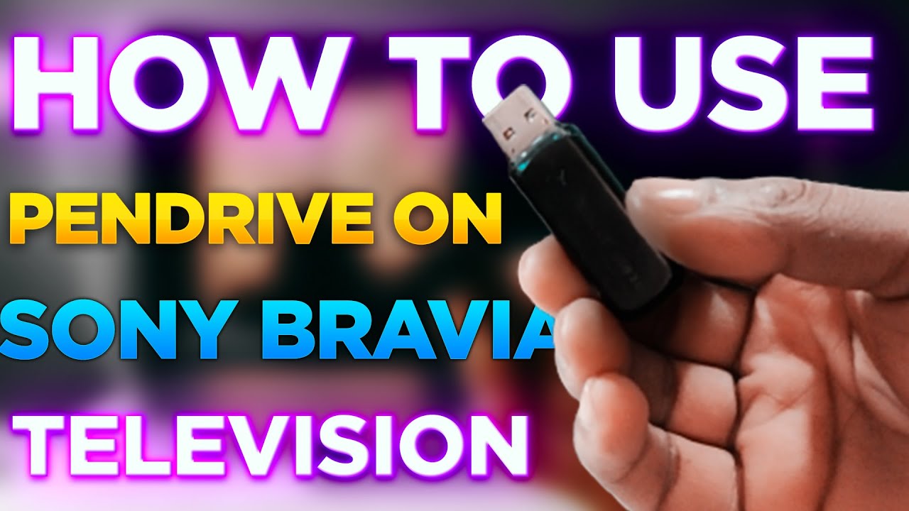 HOW TO USE PENDRIVE ON SONY BRAVIA TV YouTube how-to-use-pendrive-on-sony-bravia-tv-youtube