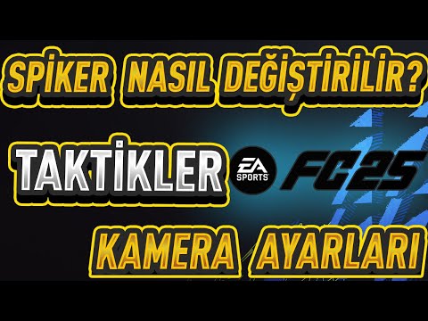 EA FC 25  SPİKER DEĞİŞTİRME | 4-4-2 TAKTİKLERİM  & KAMERA AYARLARIM!! | FC 25 Ultimate Team