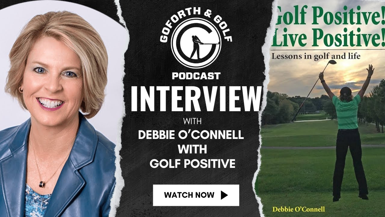 Power of Positivity: Mastering the Mental Game with Debbie O'Connell ...
