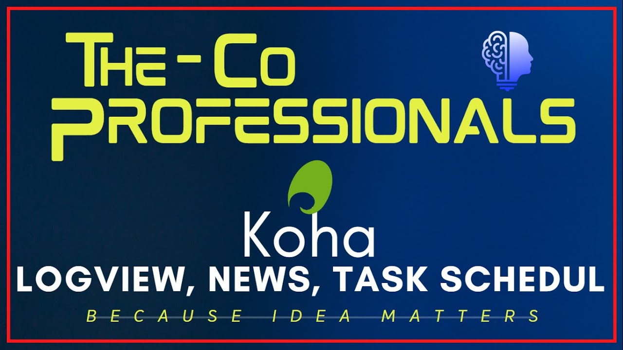 Koha Tools Module - Log Viewer, News & Task Scheduler | The CoProfessionals | Koha Tutorials ...