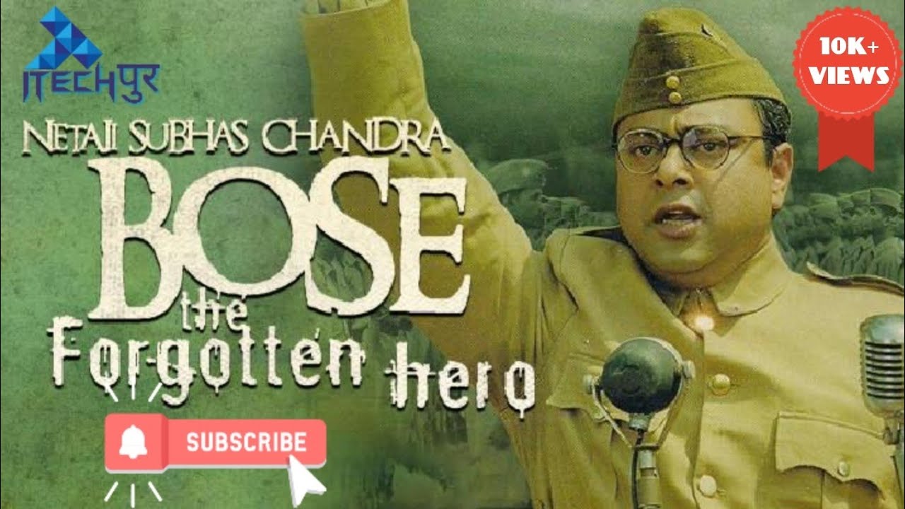 Netaji Subhas Chandra Bose :The Forgotten Hero Bollywood Movie in Hindi ...