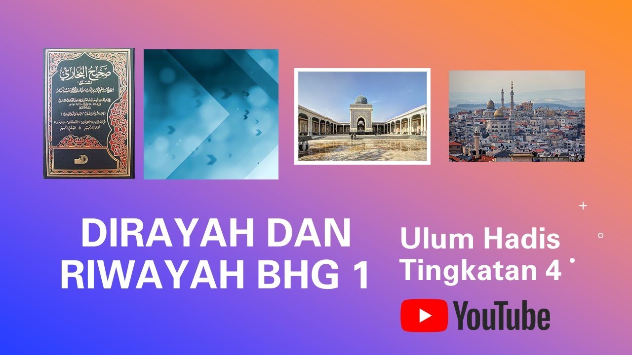 RIWAYAH DAN DIRAYAH BHG 1 - YouTube