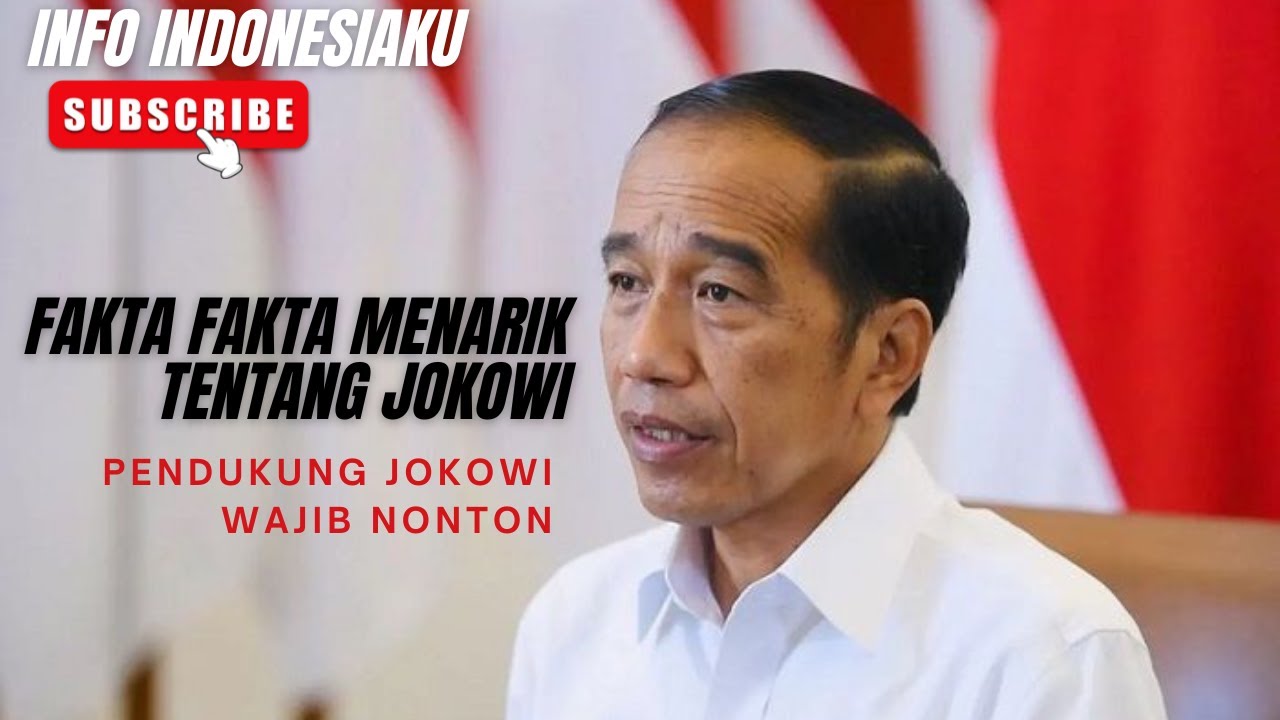 17 FAKTA MENARIK TENTANG JOKOWI|PROFIL JOKOWI|PROFIL JOKO WIDODO|PRESIDEN JOKO WIDODO - YouTube