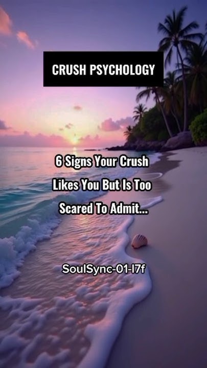 6 Signs Your Crush Likes You But Is Too Scared To Admit. #shorts #psychologyfacts #subscribe # ...