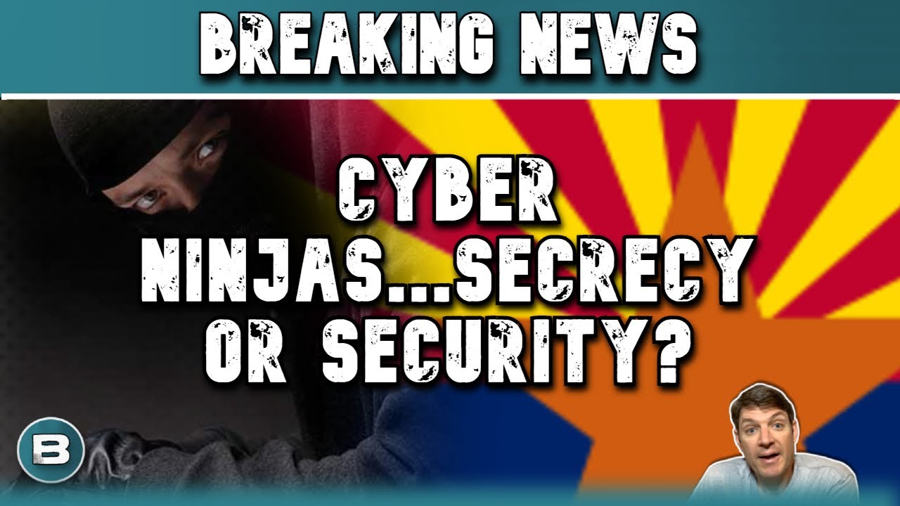 HUGE ARIZONA AUDIT NEWS! CYBER NINJAS SECRECY OR SECURITY? - YouTube