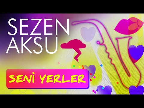 Sezen Aksu - Seni Yerler (Lyrics I Şarkı Sözleri)
