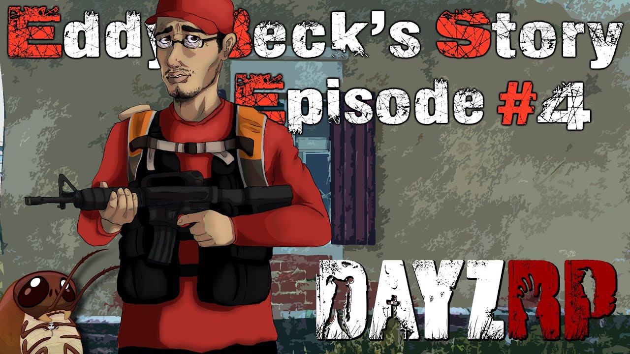 Eddy Beck's Story - Episode 4: Faith (DayZRP.com) - YouTube