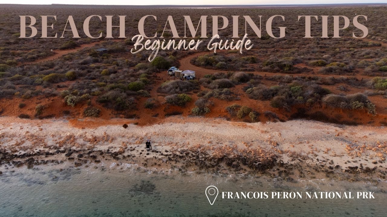 Remote Beach Camping Tips - While on Holiday in Shark Bay - Western ...