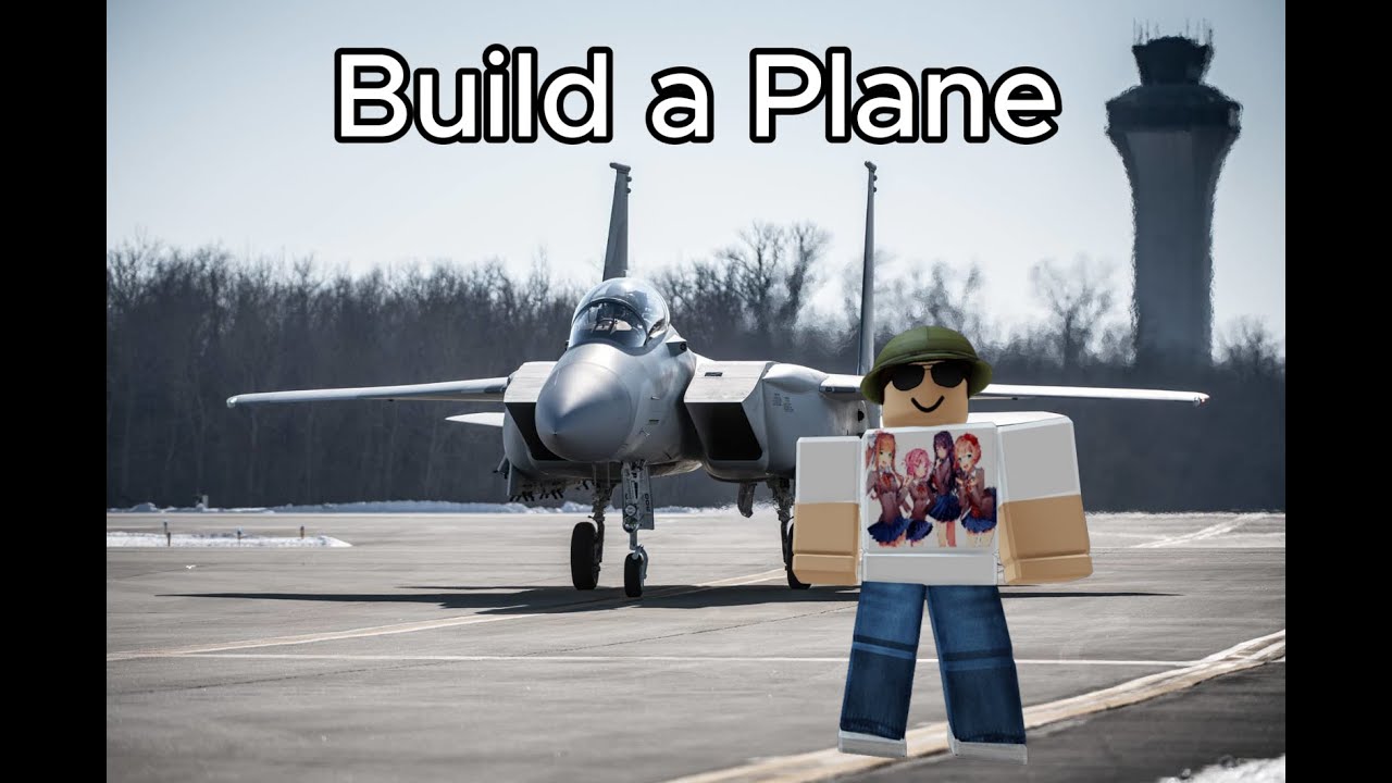 I BUILT A PLANE IN ROBLOX - YouTube