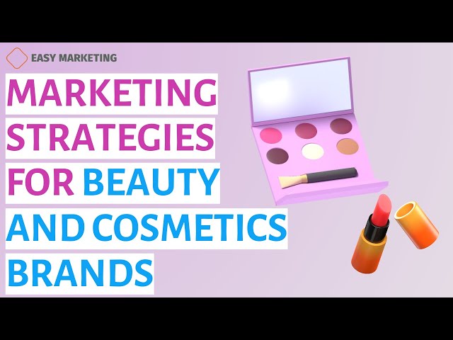 Beauty Marketing Ideas Marketing Strategies You Can Use To Increase