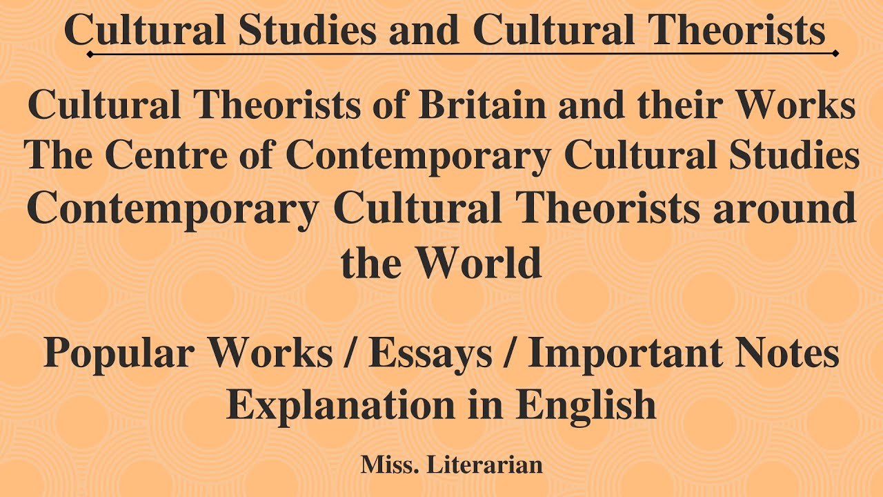 Cultural Studies and Theorists Contemporary Cultural Theorists around ...