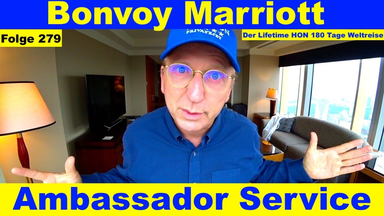 Bonvoy Marriott (Ambassador Elite Service) Der Lifetime HON Weltreise ...