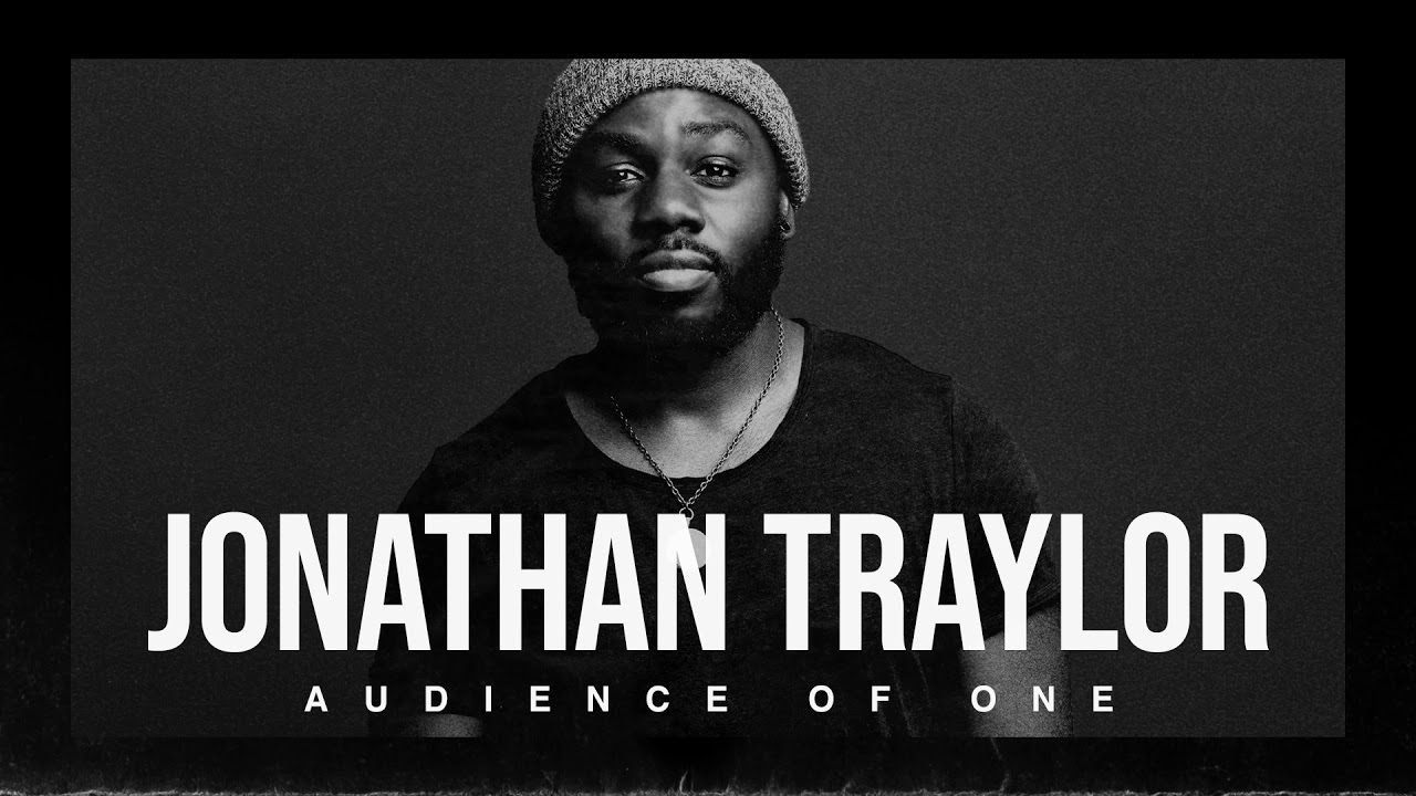 Jonathan Traylor - Audience of One (Official Audio) - YouTube