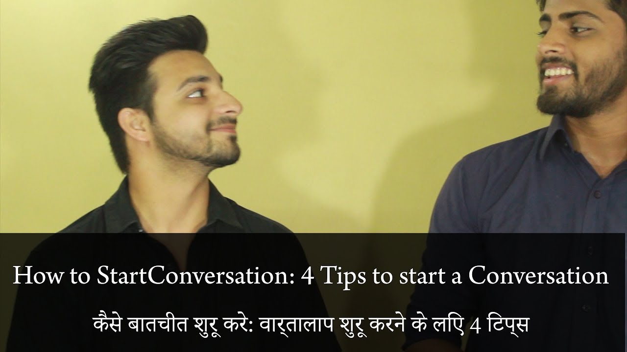How to start a conversation: 4 Tips to start a conversation - YouTube