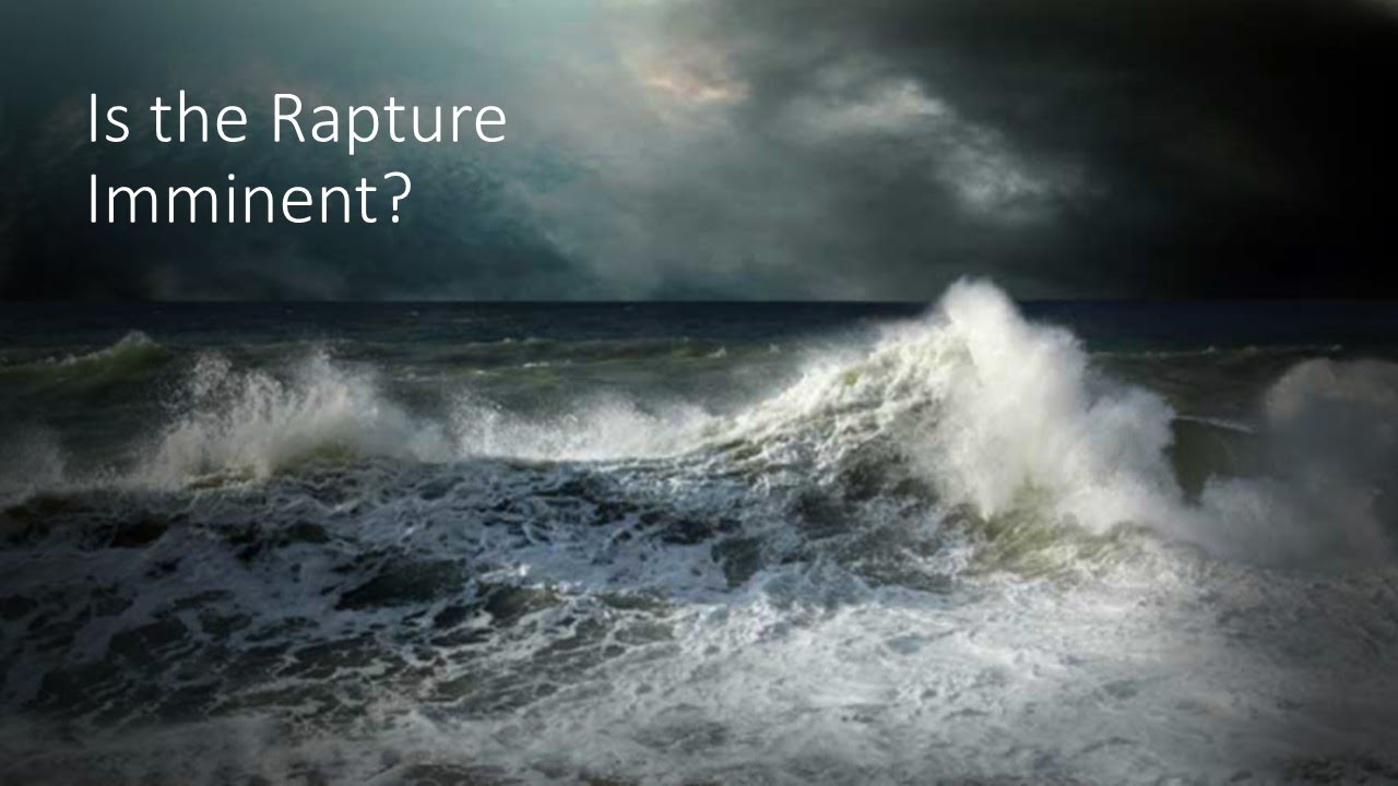 Is The Rapture Imminent? - YouTube