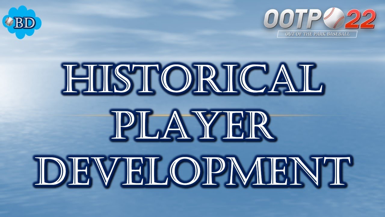 Guidelines to maximize historical player development in OOTP - YouTube