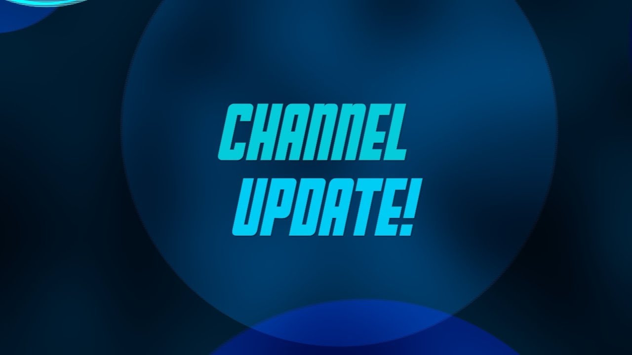 Channel Update (Feb 2018) - YouTube