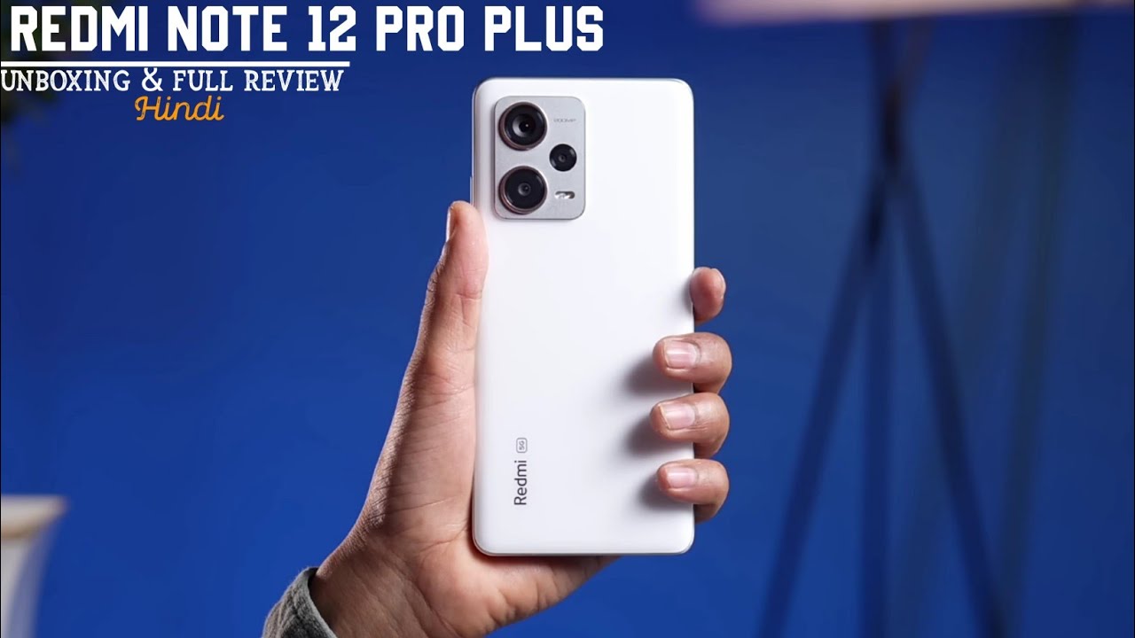 Redmi Note 12 Pro Plus Unboxing & Full Review | 200MP Main Camera - YouTube