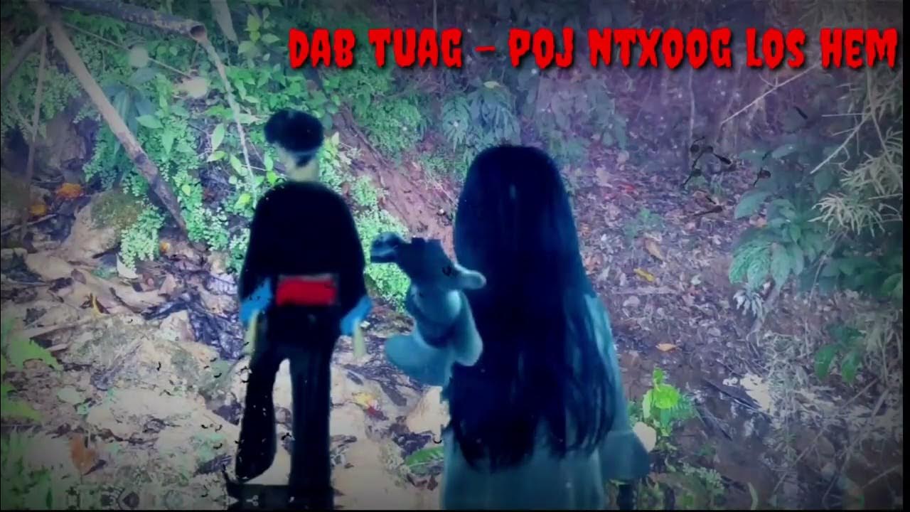 Pws Teb Dab Tuag - Poj Ntxoog Los Hem - dab neeg dab - ghost story. - YouTube