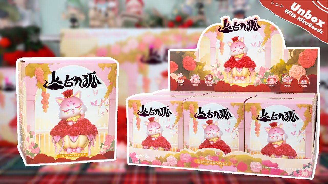 Unbox Ancient Nine Tail Fox Rose Fairy Series Blind Box#unboxing #cute ...