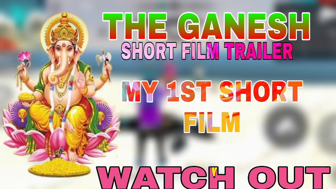 THE GANESH SHORT FILM TRAILER | MY 1ST SHORT FILM | WATCH OUT 🤔 | @NGW ...