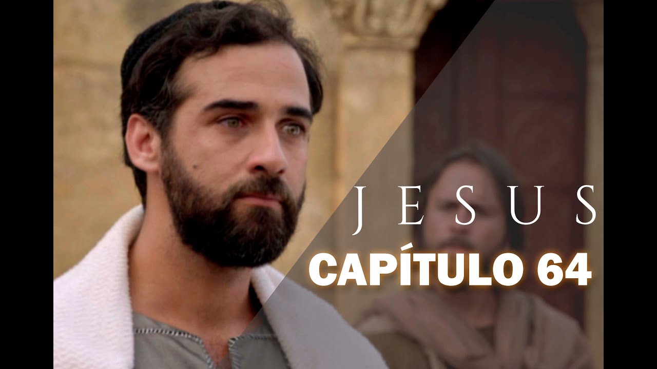 JESUS | CAPÍTULO 64 16 07 2020 - YouTube