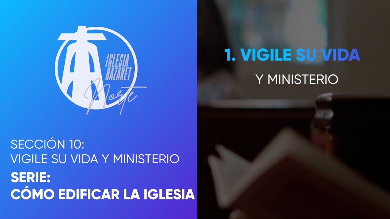 1. Vigile su vida y ministerio - YouTube