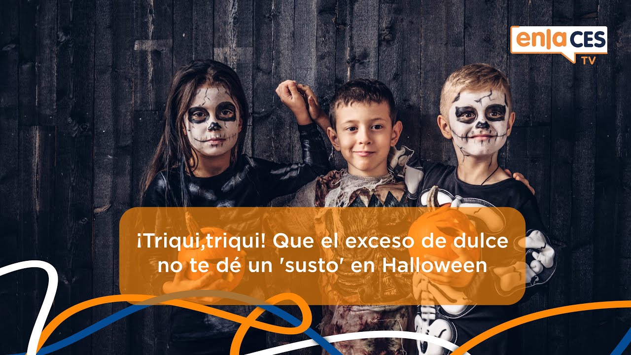¡Triqui,triqui! Que el exceso de dulce no te dé un 'susto' en Halloween ...