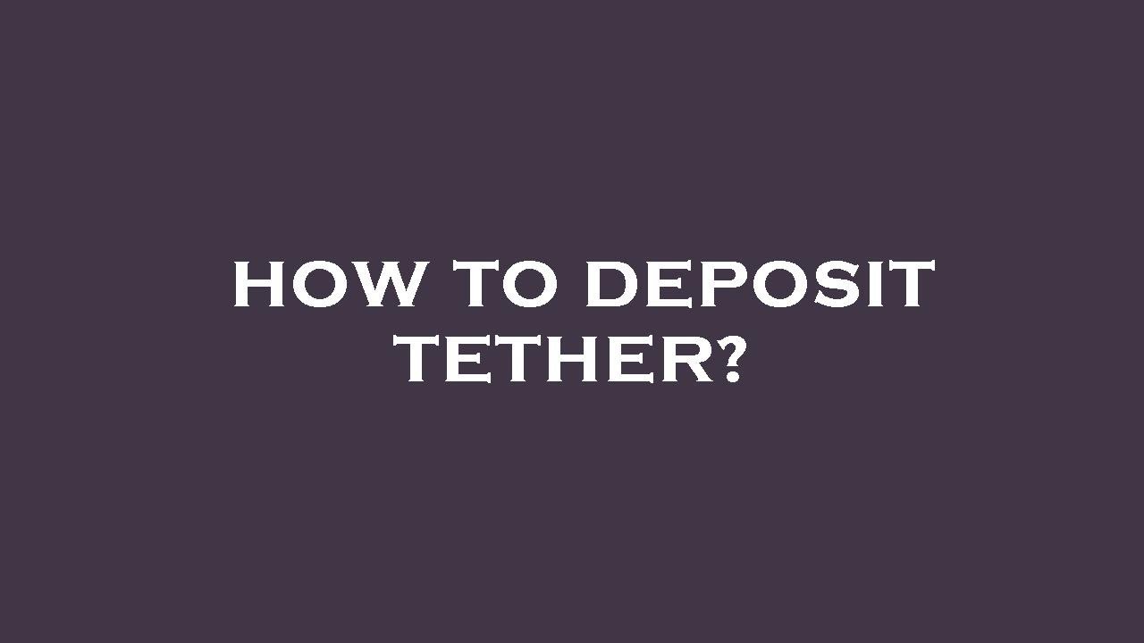 How to deposit tether? - YouTube