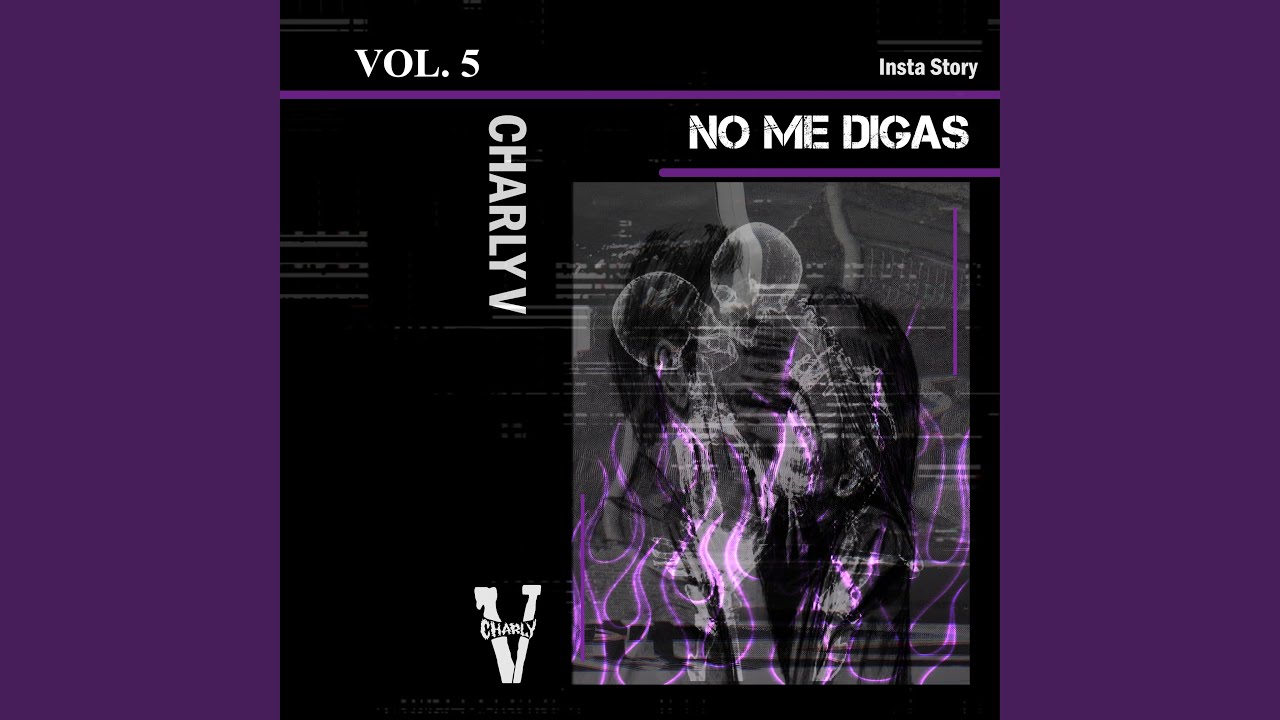 No Me Digas (Insta Story) , Vol. 5 - YouTube