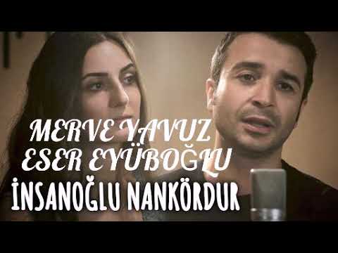 Merve Yavuz Eser Eyüboğlu İnsanoğlu Nankördür