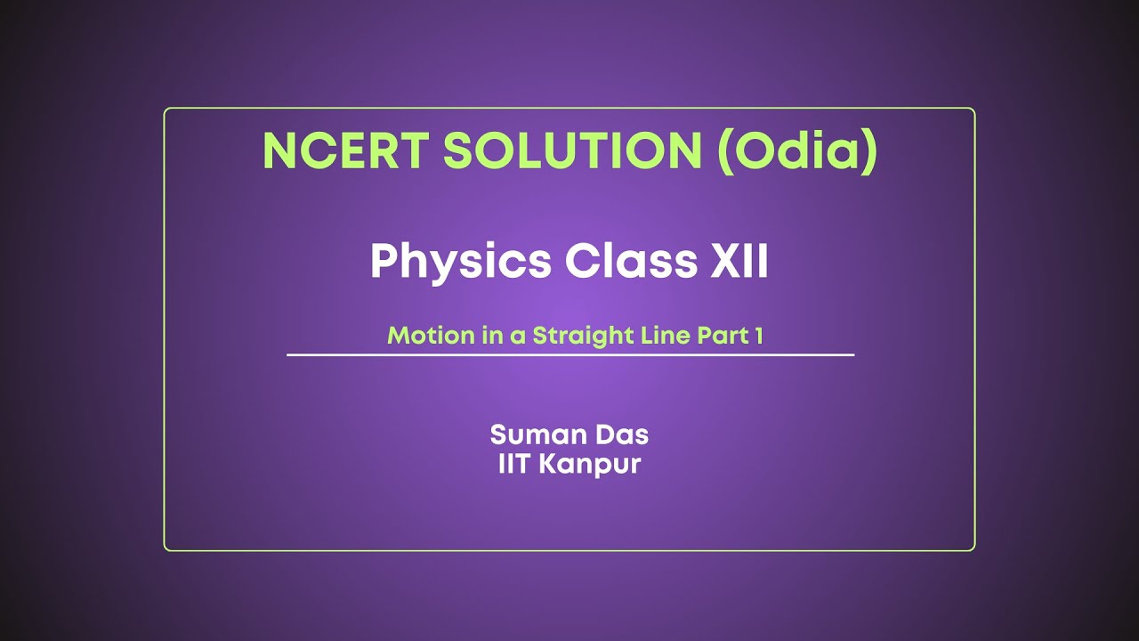 2024 03 18 15 20 06 Suman Das NCERT Solution OR Physics XI Motion in a ...