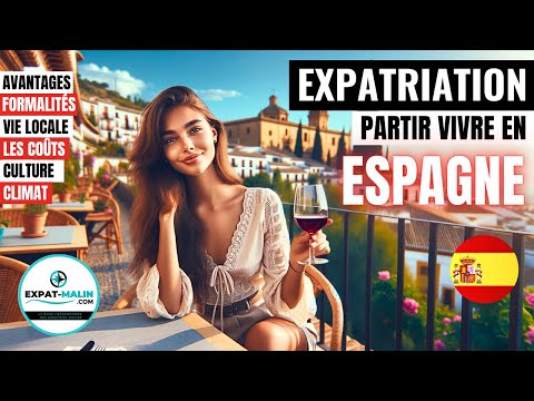 🇪🇸 PARTIR VIVRE EN ESPAGNE ? EXPATRIATION
