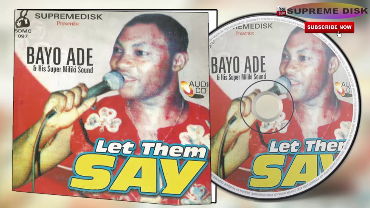 Bayo Ade - Let Them Say (Full Album). - YouTube