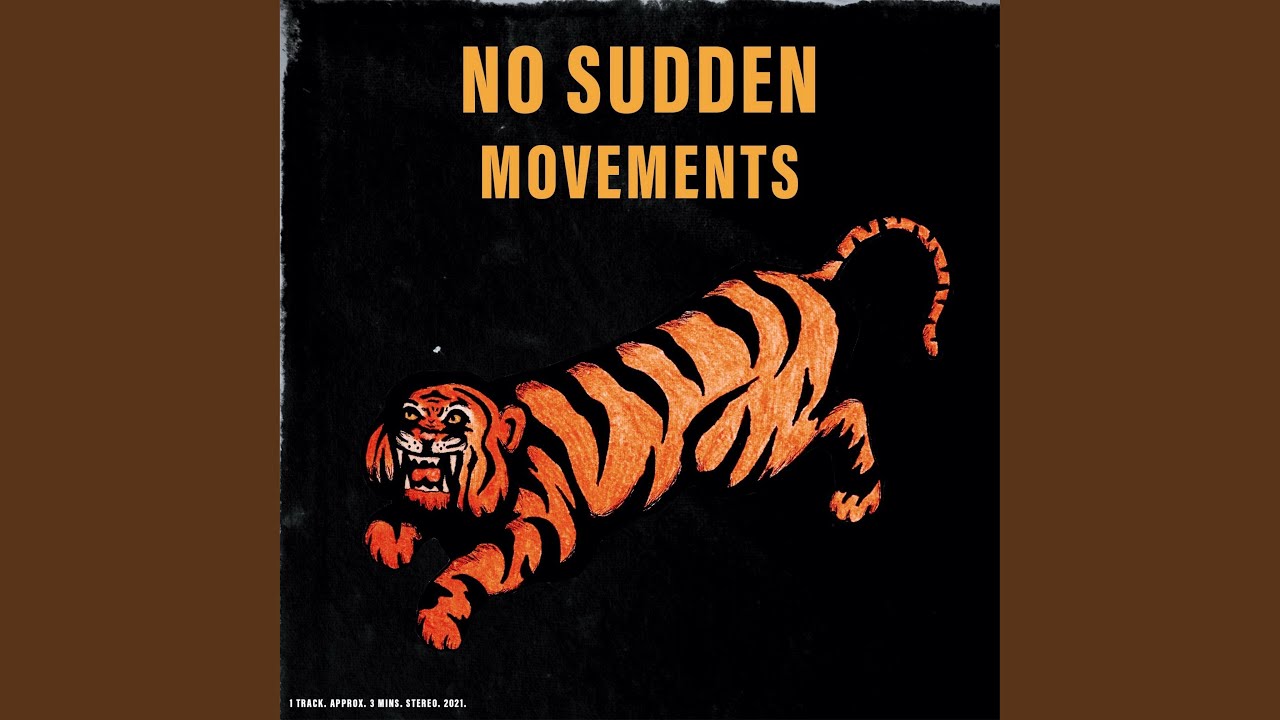 No Sudden Movements - YouTube