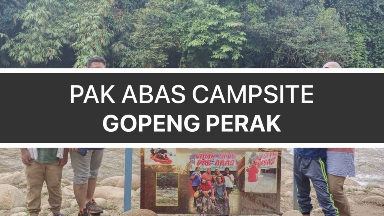 PAK ABAS CAMPSITE GOPENG PERAK#familycamping - YouTube