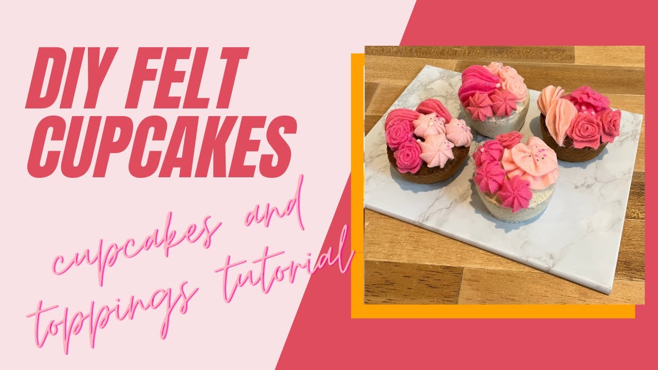 DIY Felt Cupcakes | Felt Whipped Cream | Cupcakes and Toppings Tutorial ...