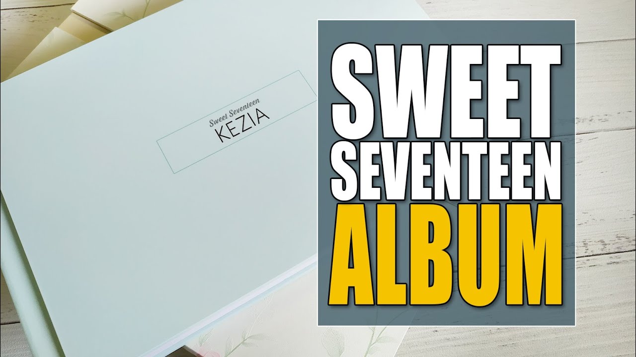 Review Sweet seventeen album & Tips Desainnya I Kezia sweet 17 - YouTube