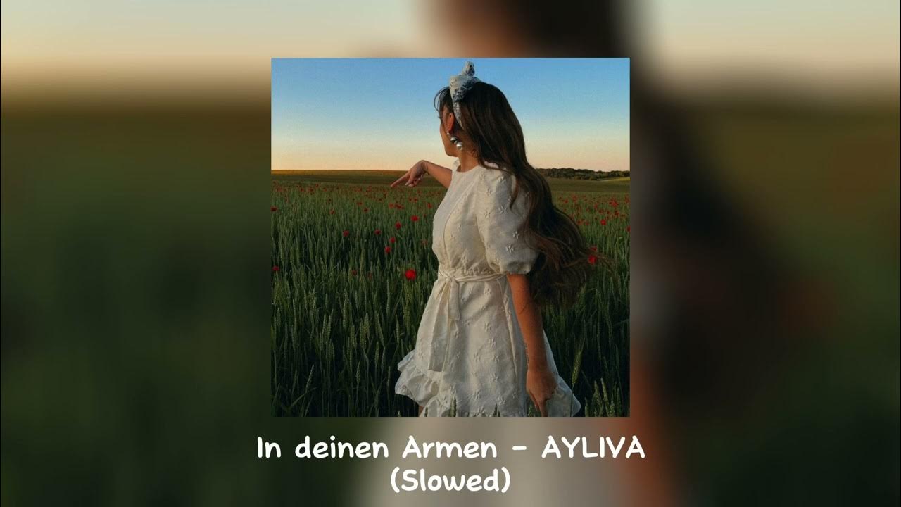 In deinen Armen - AYLIVA (slowed) - YouTube