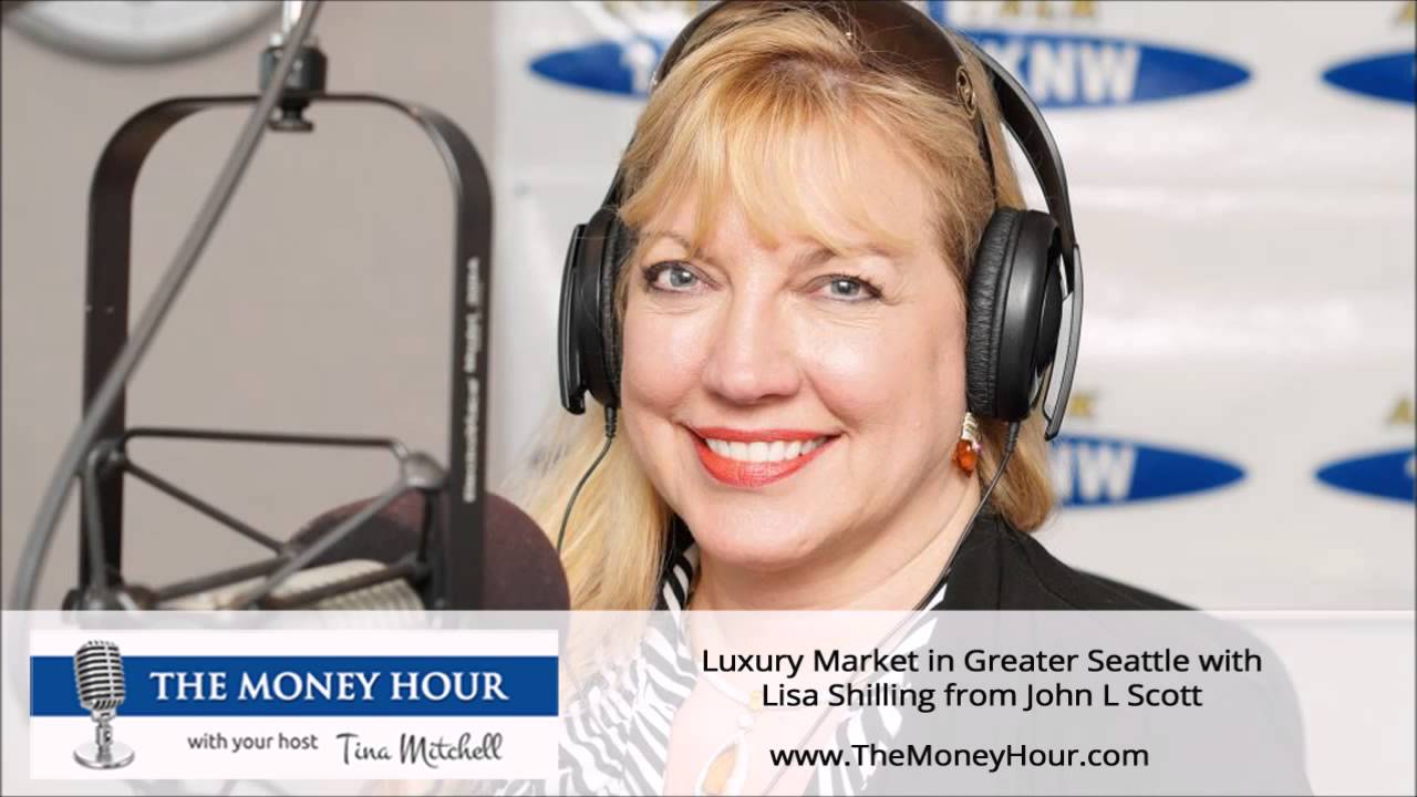 Luxury Market in Greater Seattle with Lisa Shilling from John L Scott ...