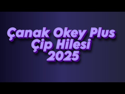 Çanak Okey Plus Çip, Elmas, Para Hilesi 2025 - Çalışan Çip Hilesi