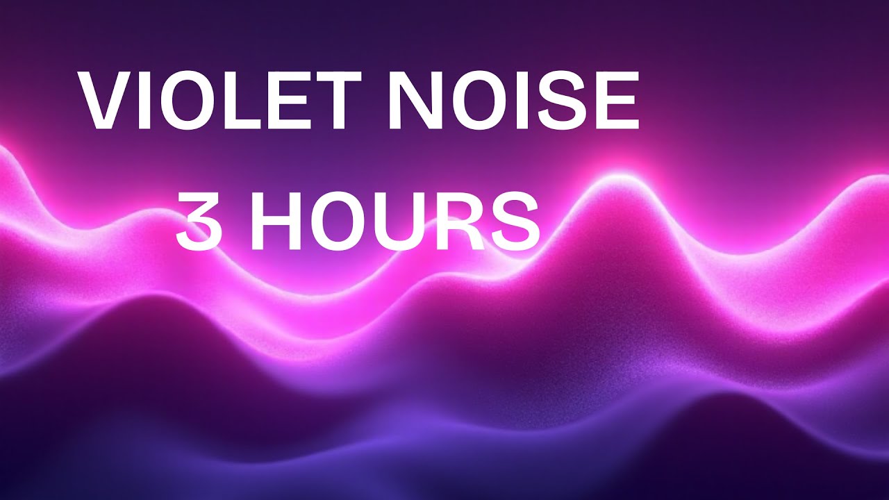 3 Hours Violet Noise for Study, Coding & Tinnitus Relief | Ultra High ...